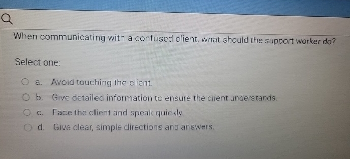 Solved When communicating with a confused client, what | Chegg.com