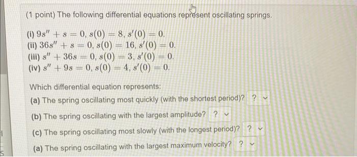 Solved (1 point) The following differential equations | Chegg.com