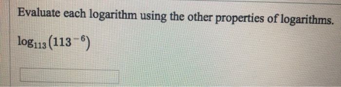 Solved Evaluate each logarithm using the other properties of | Chegg.com