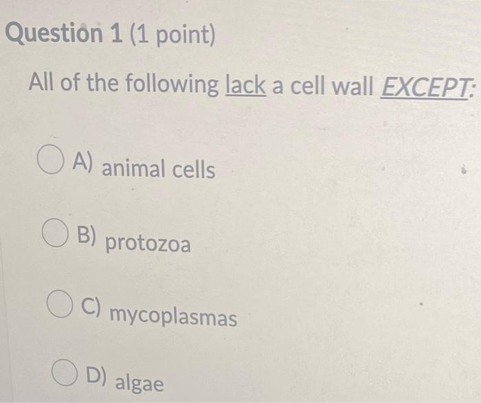 Solved Question 1 (1 point) All of the following lack a cell | Chegg.com