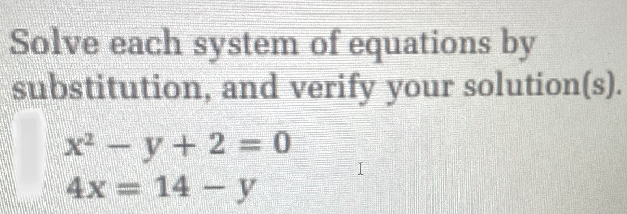 Solved Solve each system of equations by substitution, and | Chegg.com