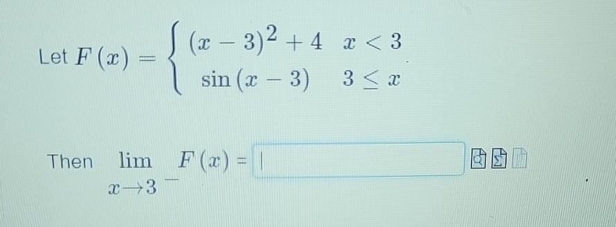 Solved Let F(x)={(x-3)2+4,x