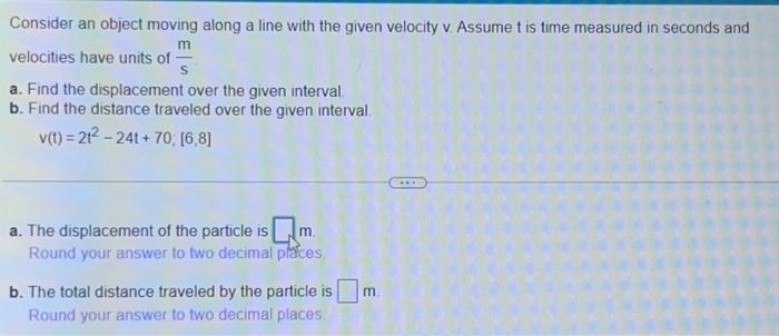 Solved Consider an object moving along a line with the given | Chegg.com