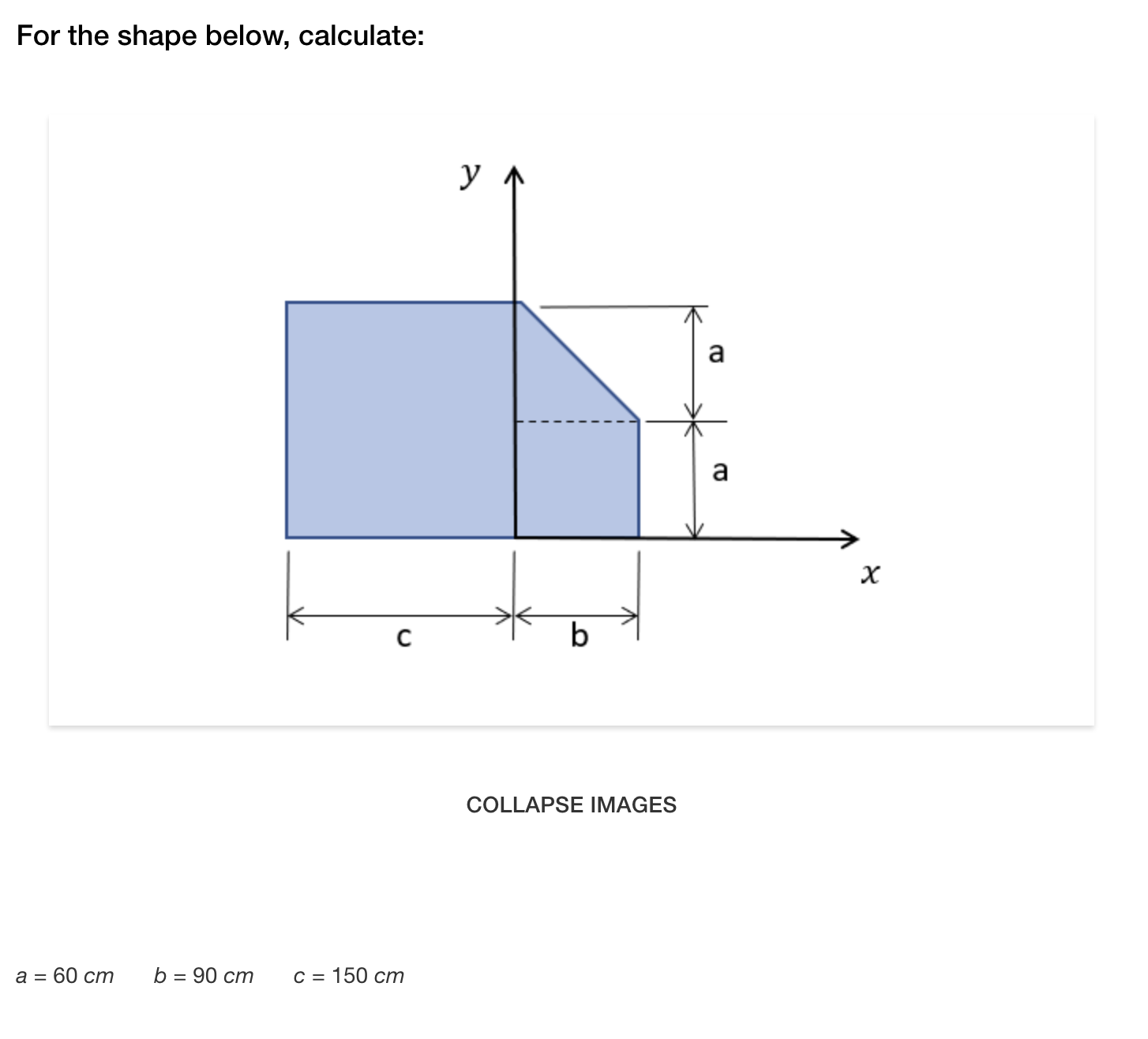 Solved For the shape below, calculate:COLLAPSE | Chegg.com