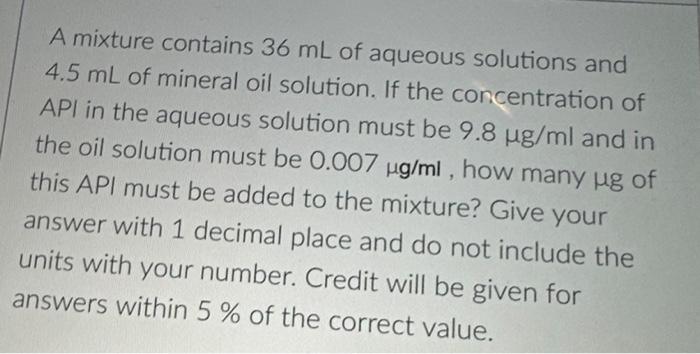 Solved A mixture contains 36 mL of aqueous solutions and 4.5 | Chegg.com