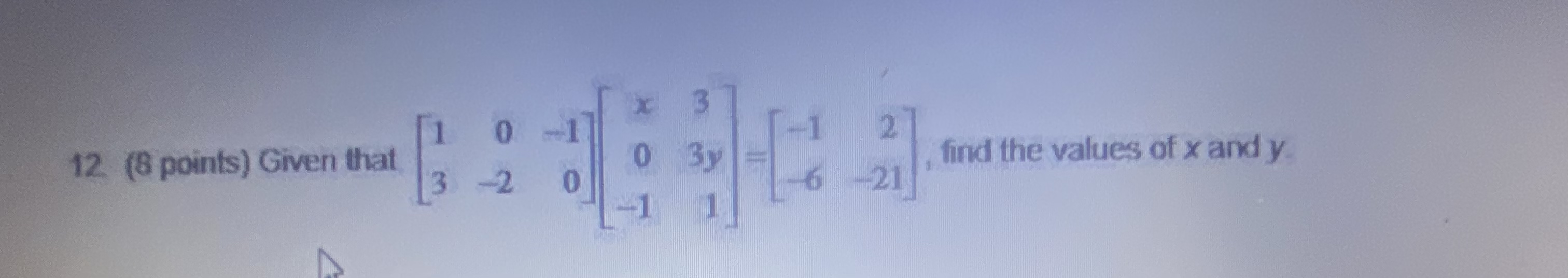 Solved 12 (8 points) Given that | Chegg.com Solved 12 (8 points) Given that | Chegg.com