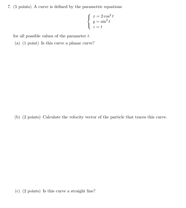 Solved (5 ﻿points) ﻿A curve is defined by the parametric | Chegg.com