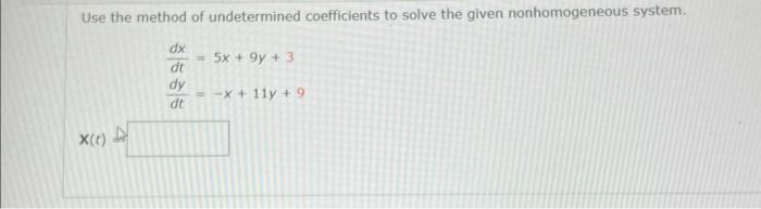 Solved Use the method of undetermined coefficients to solve | Chegg.com