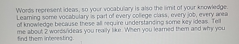 Solved Words represent ideas, so your vocabulary is also the | Chegg.com