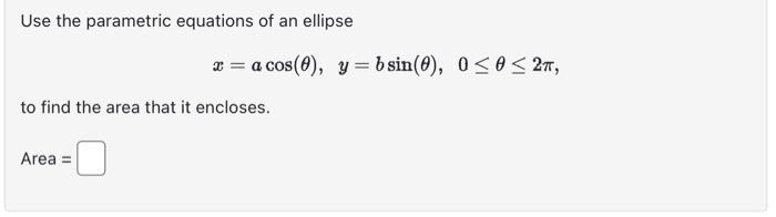 Solved Use the parametric equations of an ellipse | Chegg.com