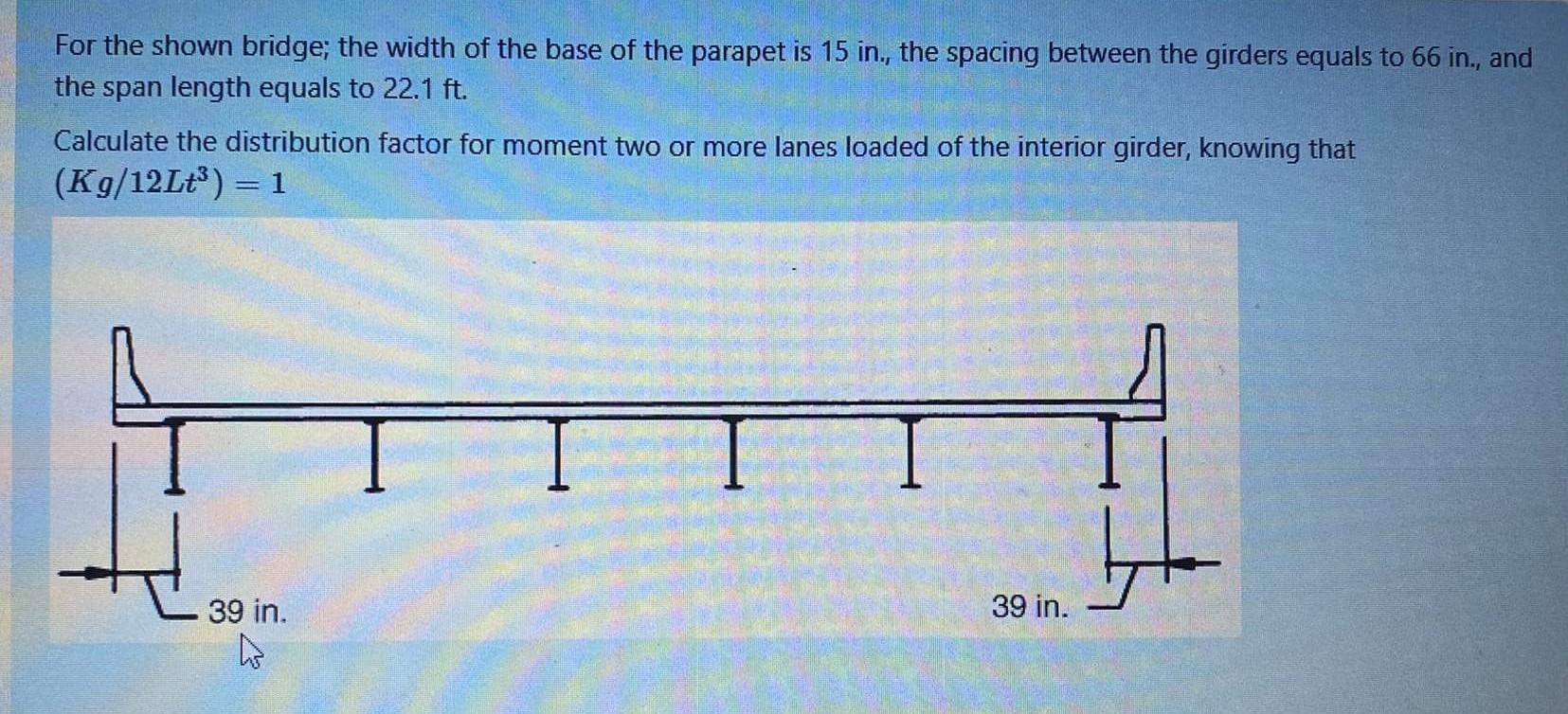 Solved For the shown bridge; the width of the base of the | Chegg.com
