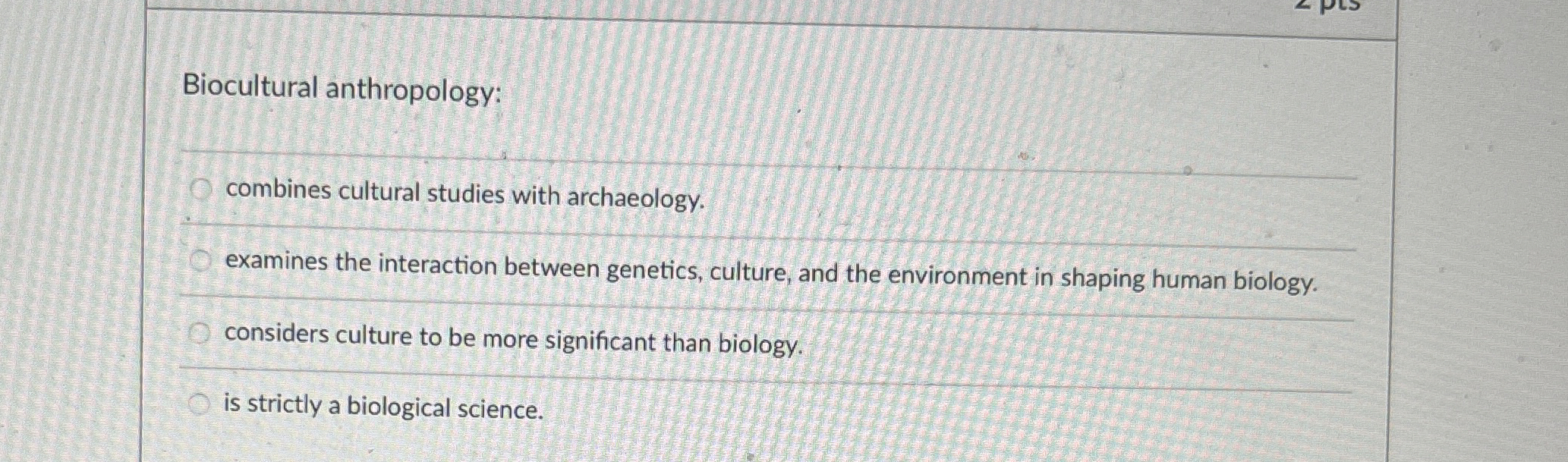 Solved Biocultural anthropology:combines cultural studies | Chegg.com