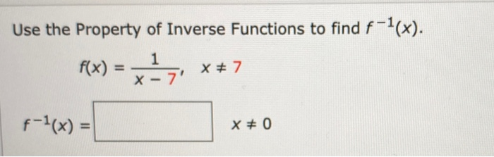 Solved Use the Property of Inverse Functions to find f-1(x). | Chegg.com