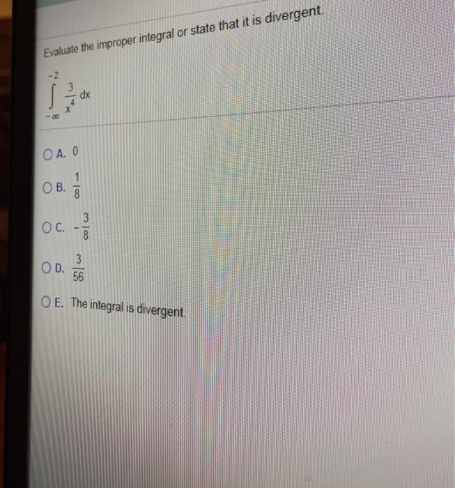 Solved Evaluate The Improper Integral Or State That It Is Chegg