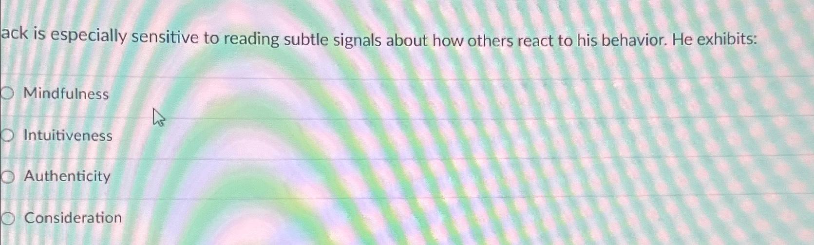 Solved ack is especially sensitive to reading subtle signals | Chegg.com