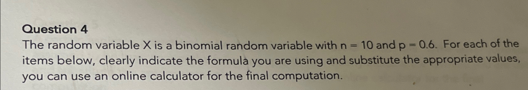 Solved Question 4The random variable x ﻿is a binomial random | Chegg.com