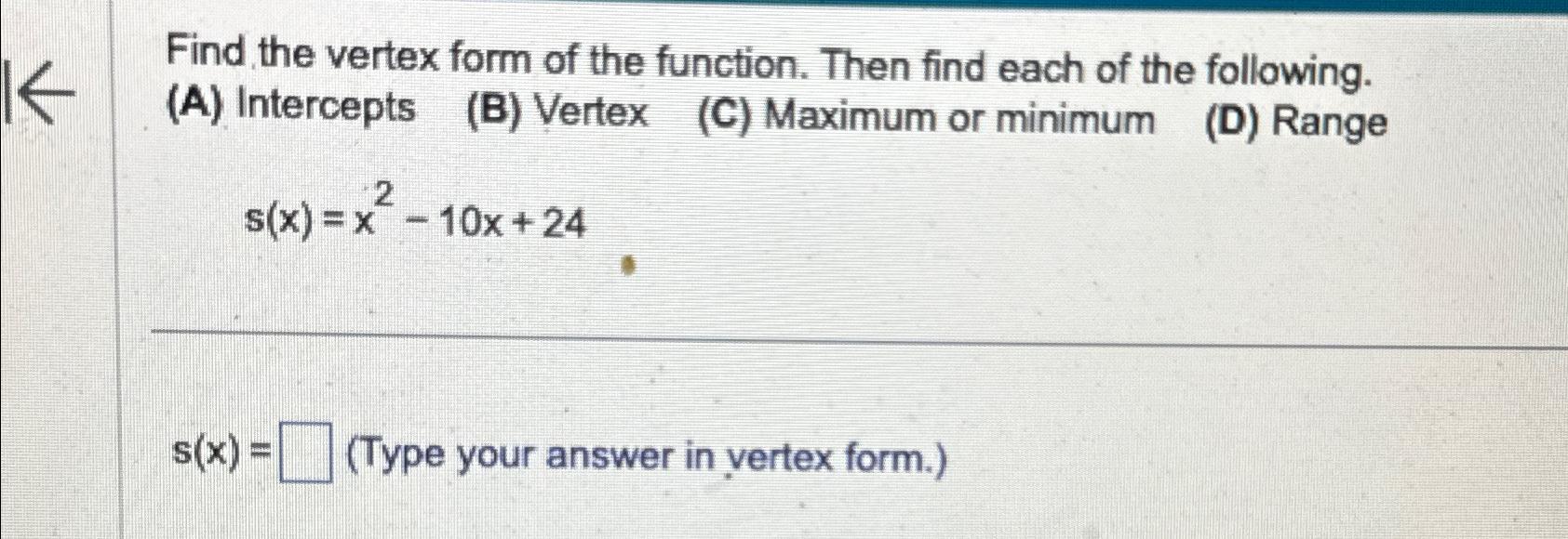 Solved Find the vertex form of the function. Then find each | Chegg.com