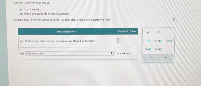 Solved Consider statements p and q. p: It is Tuesday. q : | Chegg.com