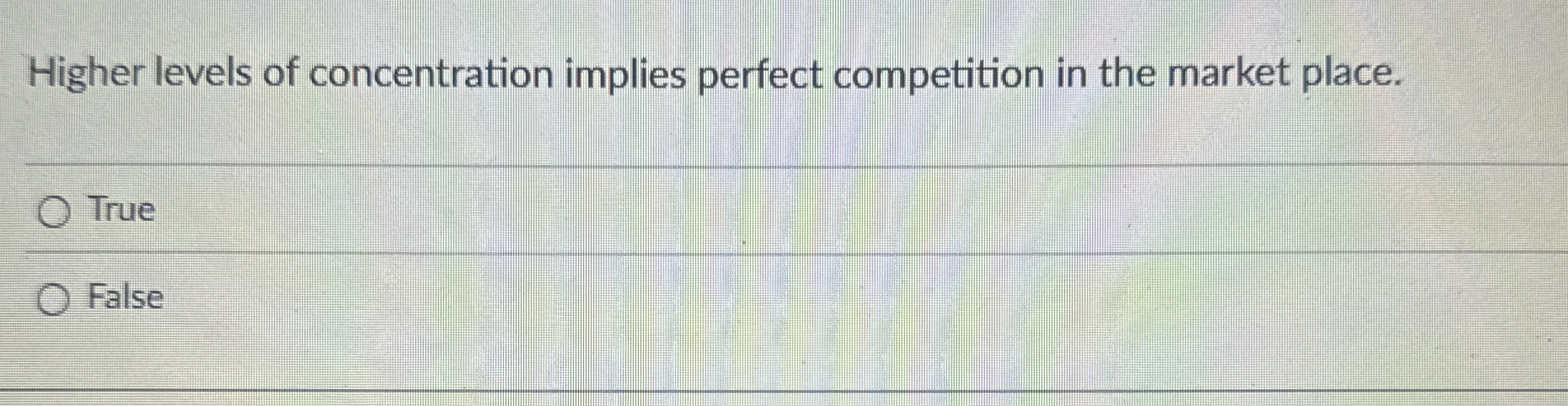 Solved Higher levels of concentration implies perfect | Chegg.com