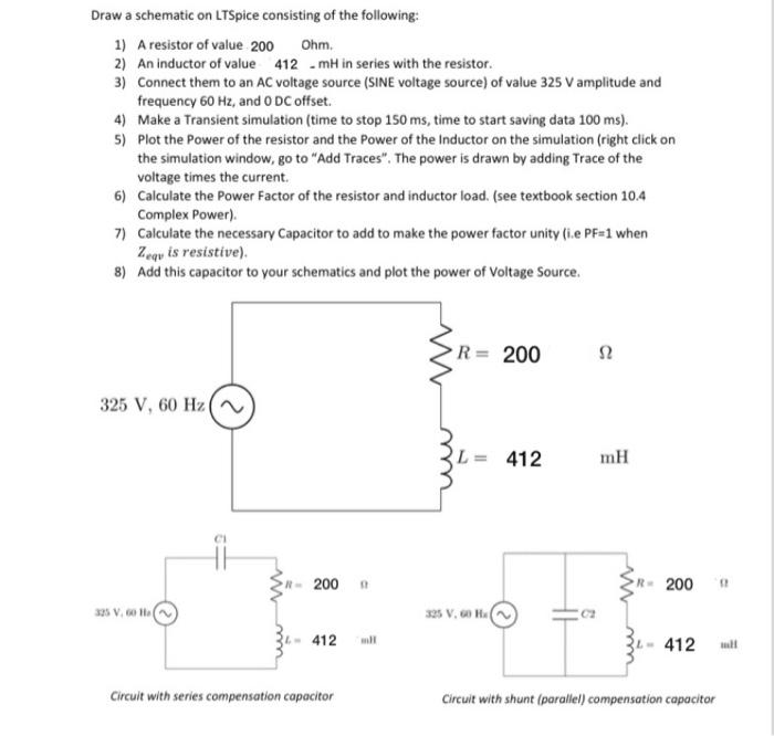 Draw a schematic on LTSpice consisting of the | Chegg.com