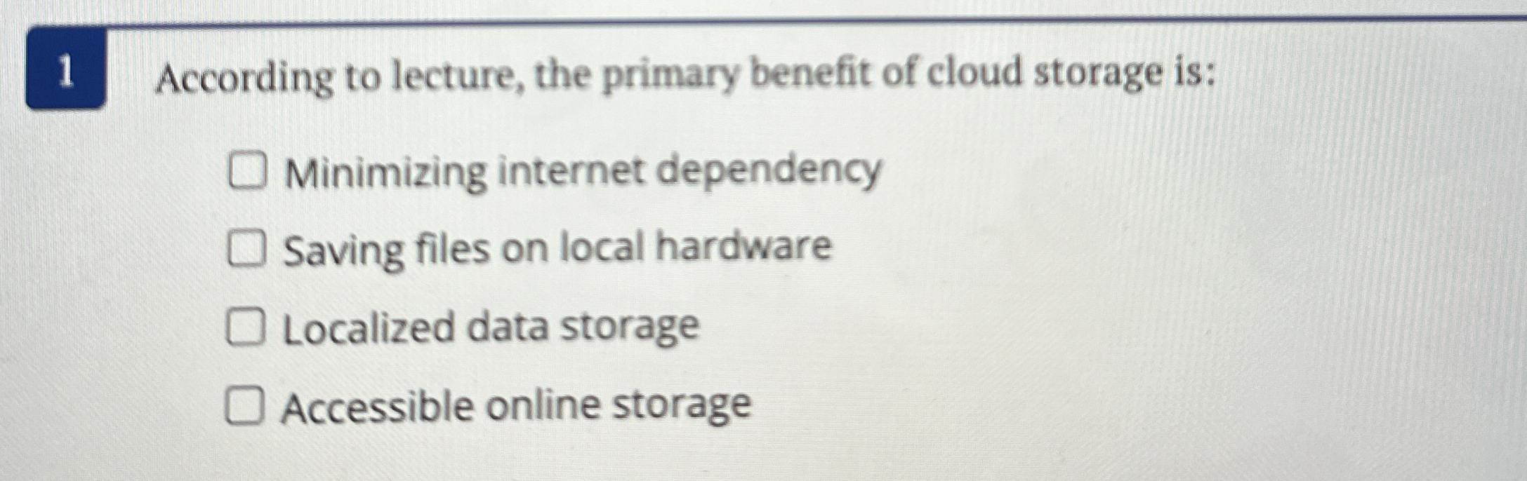 Solved 1 ﻿According to lecture, the primary benefit of cloud | Chegg.com
