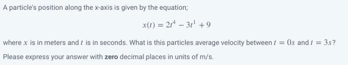 Solved A particle's position along the x-axis is given by | Chegg.com
