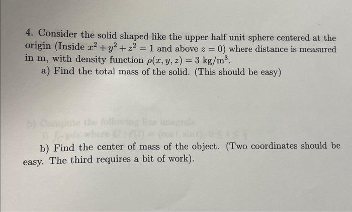 Solved 4. Consider the solid shaped like the upper half unit | Chegg.com