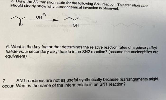 Solved 5. Draw the 3D transition state for the following SN2 | Chegg.com