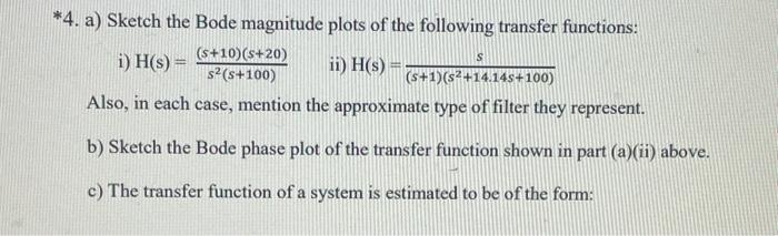 Solved 4. a) Sketch the Bode magnitude plots of the | Chegg.com