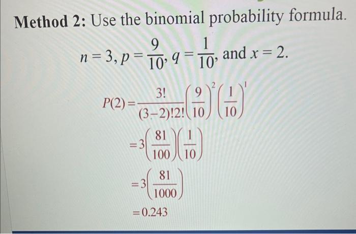 Solved Method 2: Use the binomial probability formula. | Chegg.com