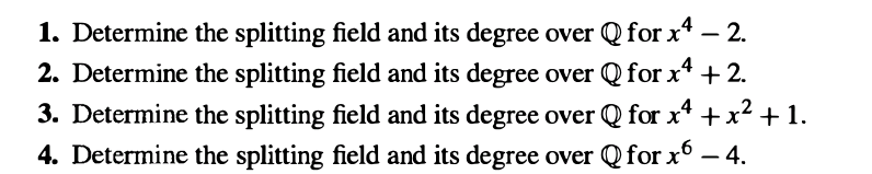 Solved 1. Determine the splitting field and its degree over | Chegg.com