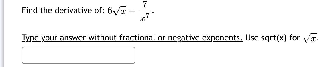 Solved Find the derivative of: 6x2-7x7.Iype your answer | Chegg.com