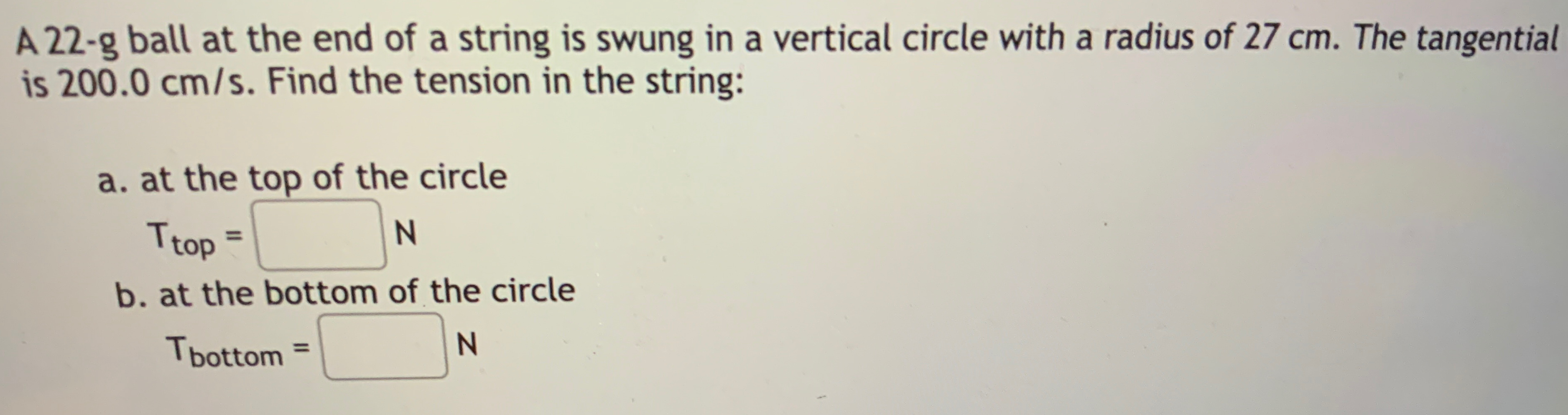 Solved A 22-g ﻿ball at the end of a string is swung in a | Chegg.com