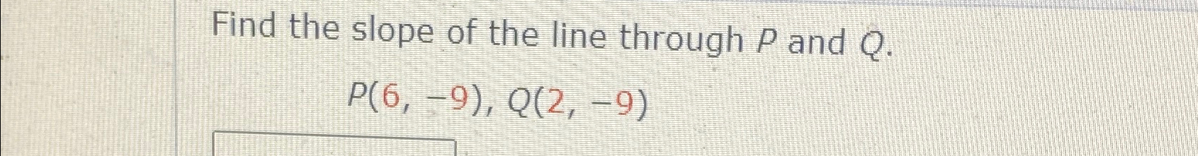 Solved Find the slope of the line through P ﻿and | Chegg.com