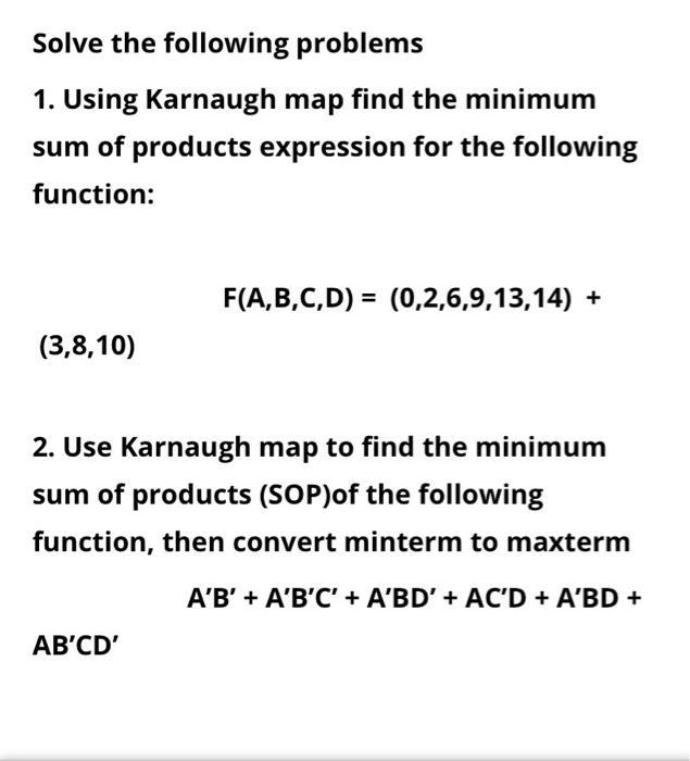 Solved Solve the following problems 1. Using Karnaugh map | Chegg.com