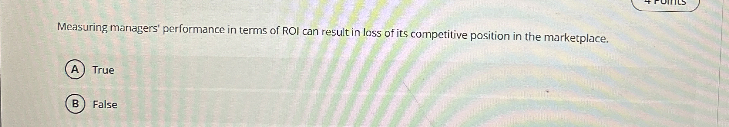 Solved Measuring managers' performance in terms of ROI can | Chegg.com