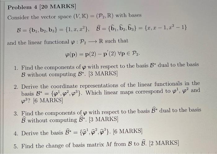 Solved Consider The Vector Space V K P2 R With Bases