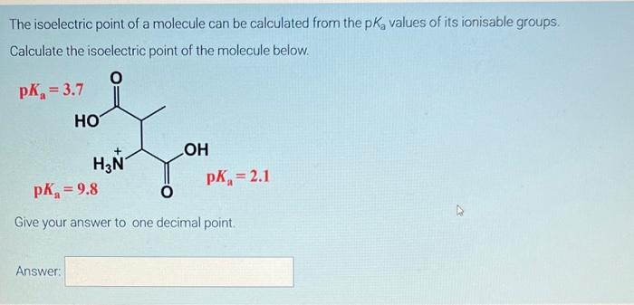 Solved The isoelectric point of a molecule can be calculated | Chegg.com