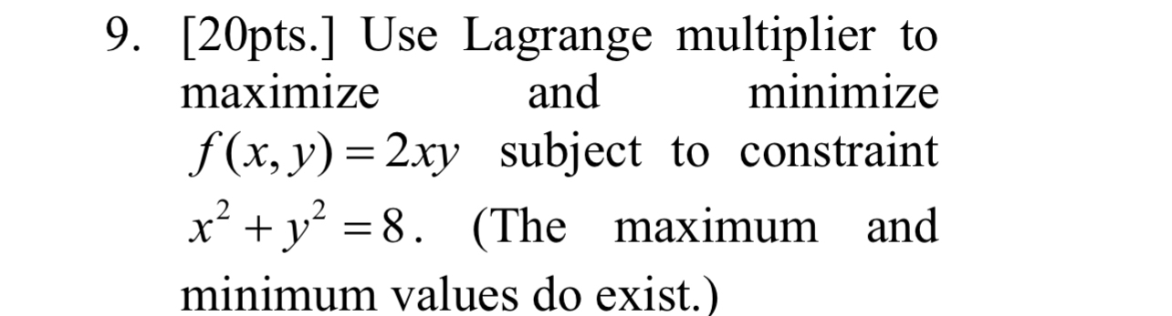 Solved [20pts.] ﻿Use Lagrange multiplier to maximize and | Chegg.com