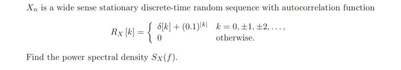 Solved Xn is a wide sense stationary discrete-time random | Chegg.com