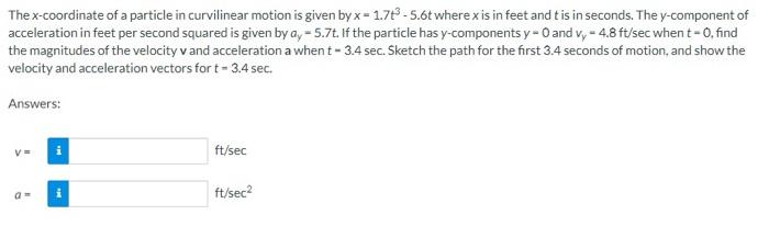 Solved The x-coordinate of a particle in curvilinear motion | Chegg.com