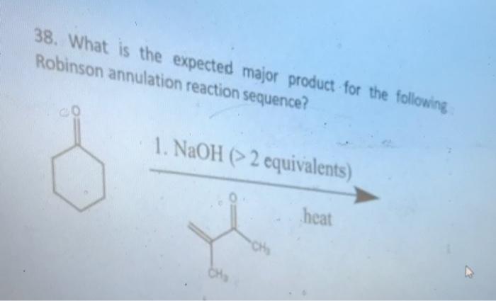 Solved 38. What is the expected major product for the | Chegg.com