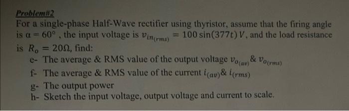 Solved Problem#2 For a single-phase Half-Wave rectifier | Chegg.com