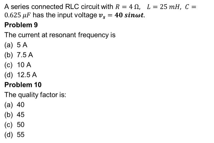 Solved A series connected RLC circuit with R = 4.12, L = 25 | Chegg.com
