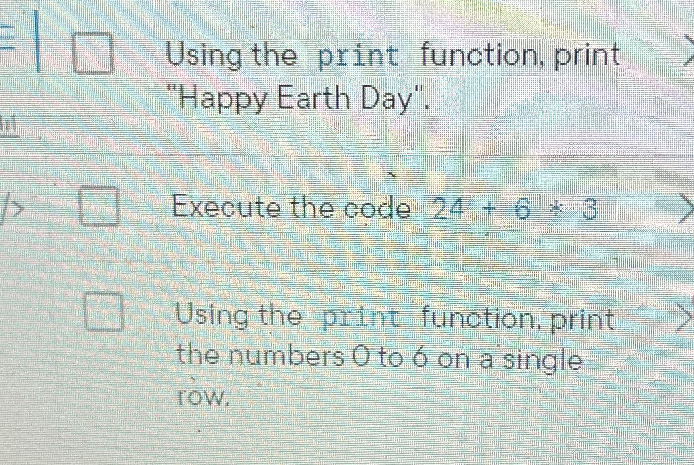 Solved Using the print function, print "Happy Earth | Chegg.com