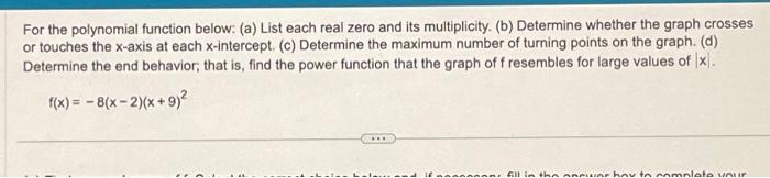Solved For the polynomial function below: (a) List each real | Chegg.com