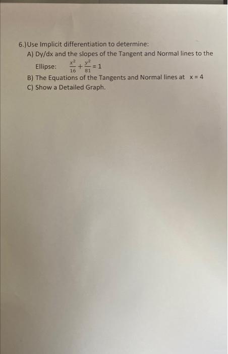 Solved 6.) Use Implicit differentiation to determine: A) | Chegg.com