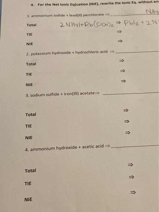Solved 4. For the Net Ionic Eq(uation (NIE), rewrite the | Chegg.com