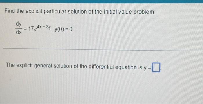 Solved Find the explicit particular solution of thr initial | Chegg.com