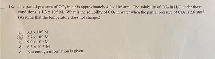 Solved 18. The partial pressure of CO2 in air is | Chegg.com